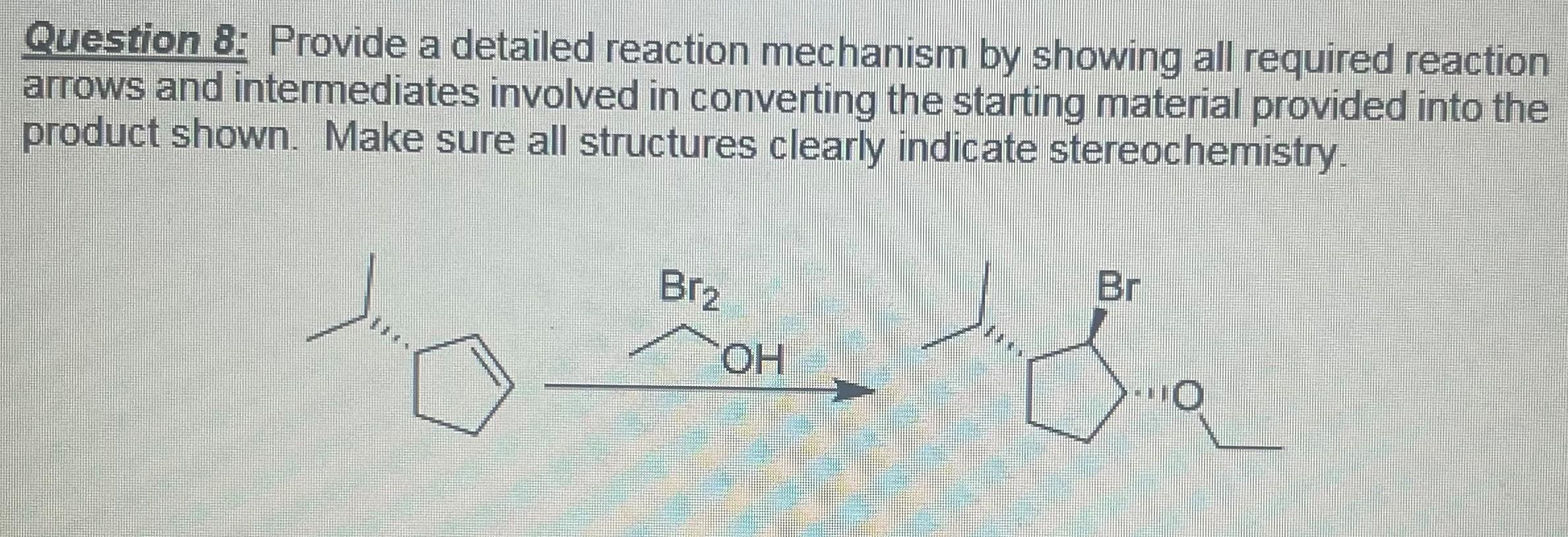 Solved Provide a detailed reaction mechanism by showing all | Chegg.com