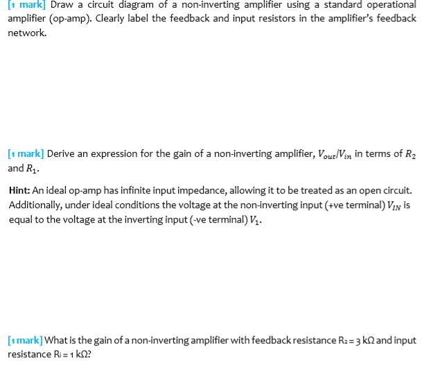 Solved [1 mark] Draw a circuit diagram of a non-inverting | Chegg.com