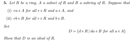 Solved 5. Let R be a ring, A a subset of R and B a subring | Chegg.com