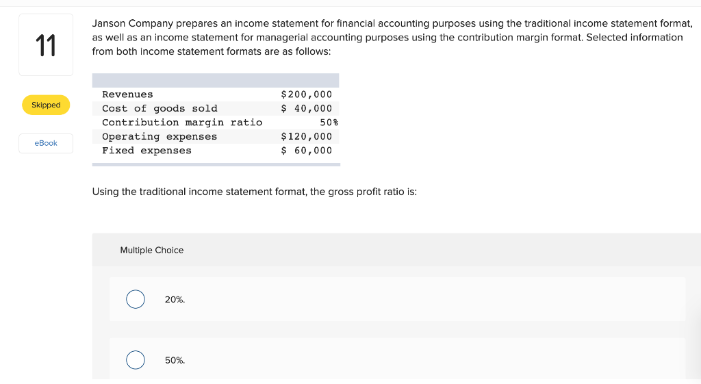 Solved As compared to a traditional income statement format, | Chegg.com