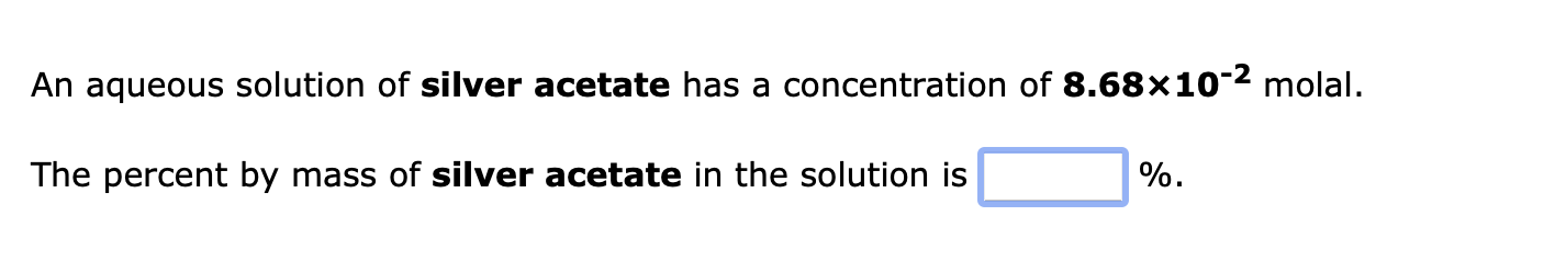 Solved An aqueous solution of silver acetate has a | Chegg.com