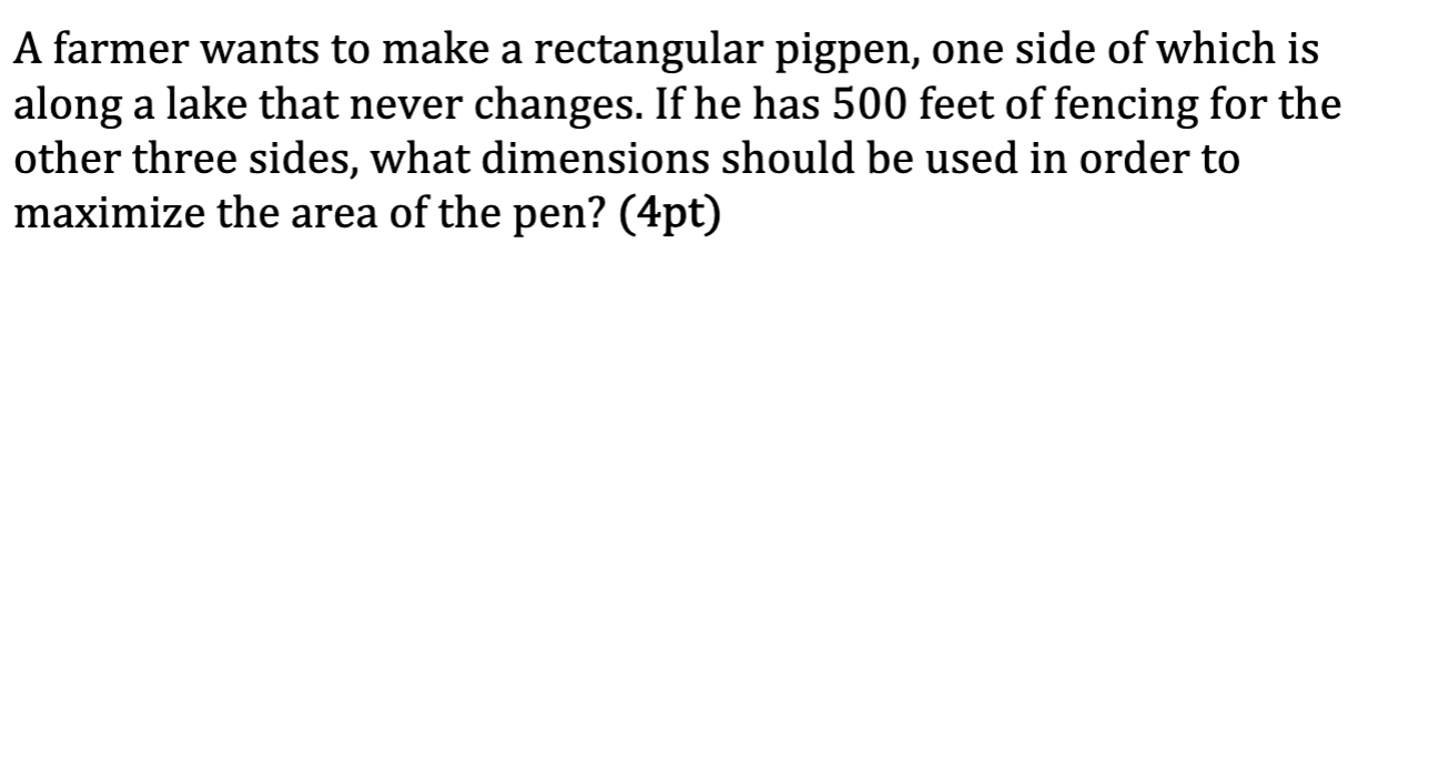 Solved A farmer wants to make a rectangular pigpen, one side | Chegg.com