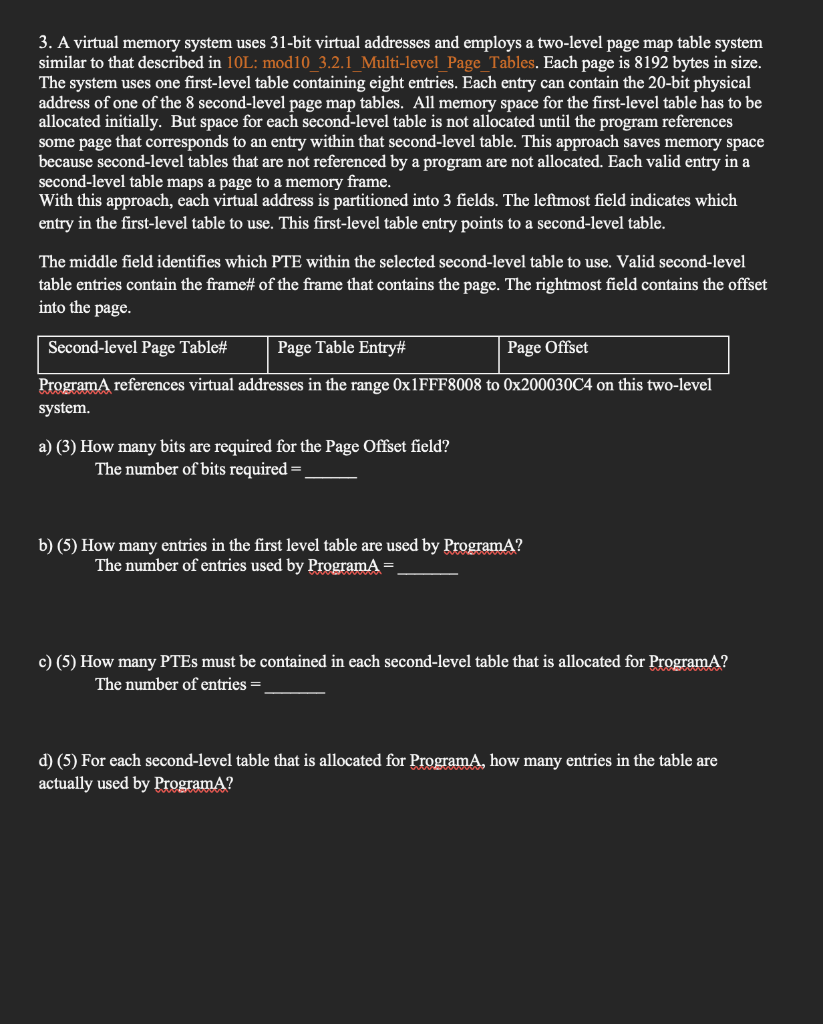 Solved 3. A virtual memory system uses 31-bit virtual | Chegg.com