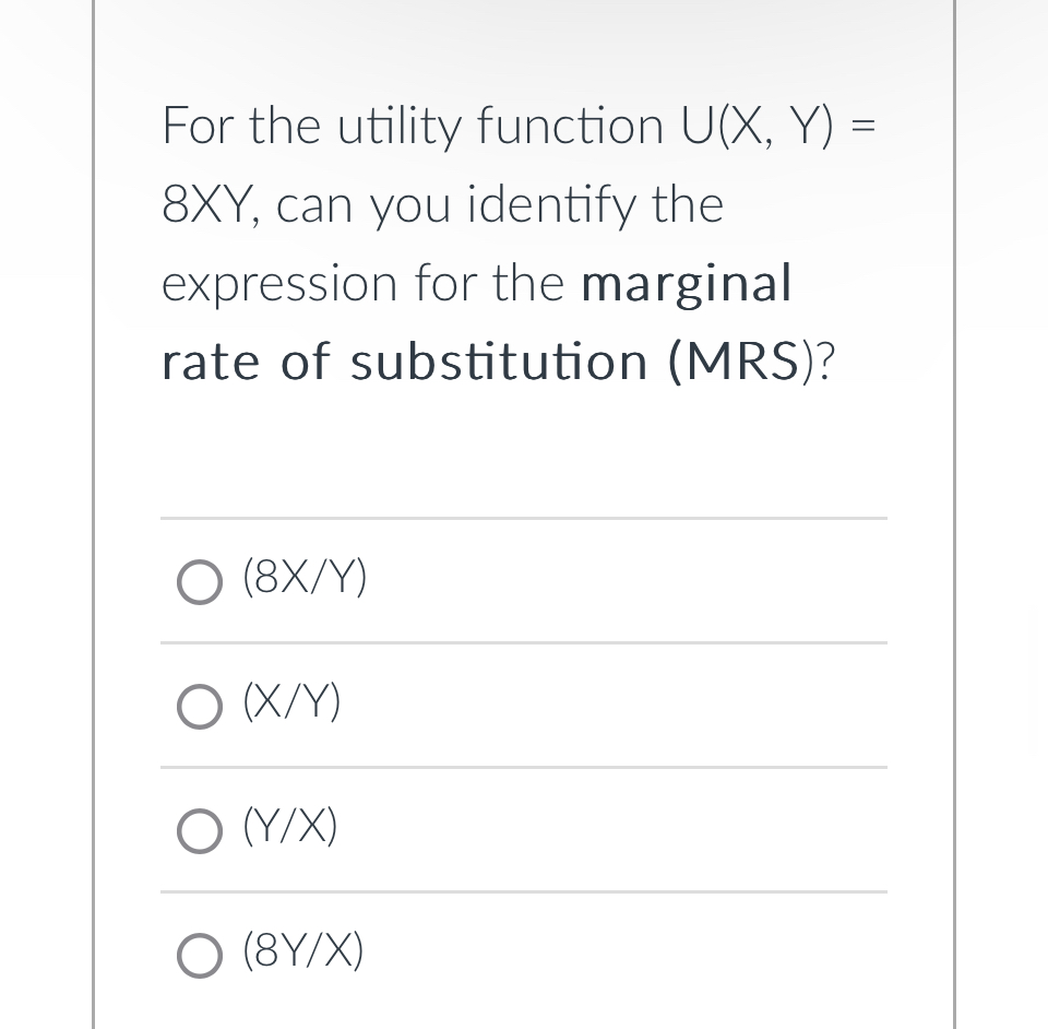Solved For the utility function U(X,Y)= 8XY, can you | Chegg.com