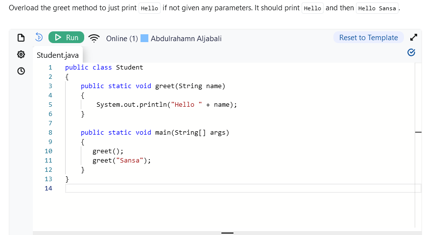 Solved Overload the greet method to just print Hello if not | Chegg.com