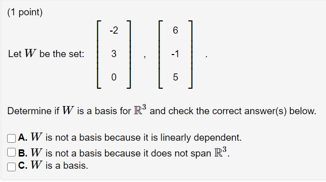 Solved (1 point) -2 6 Let W be the set: 3 -1 0 5 Determine | Chegg.com