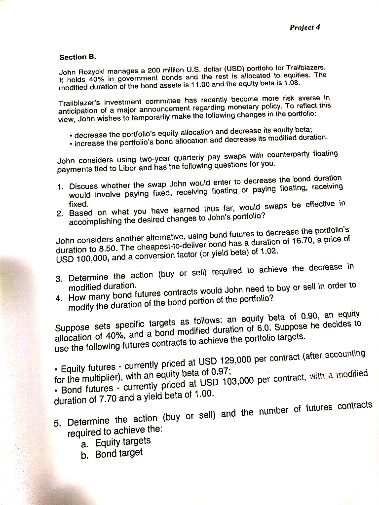 Project 4 Section B. John Rozycki manages a 200 | Chegg.com
