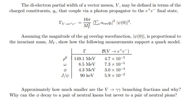 The di-electron partial width of a vector meson, V, | Chegg.com