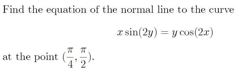 Solved Find the equation of the normal line to the curve x | Chegg.com