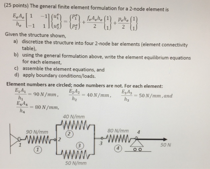 The general finite element formulation for a 2-node | Chegg.com