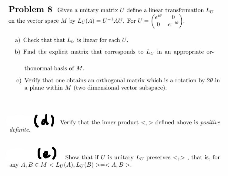 Solved Problem 8 Given a unitary matrix U define a linear | Chegg.com