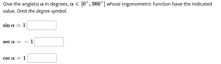 Solved Give the angle(s) α in degrees, α∈[0∘,360∘] whose | Chegg.com