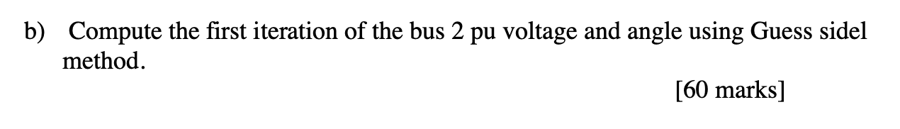 Solved 1. Consider the two-bus system shown below with line | Chegg.com