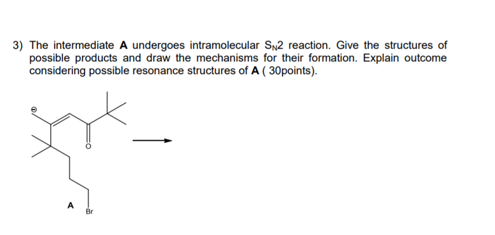 Solved 3) The intermediate A undergoes intramolecular Sn2 | Chegg.com