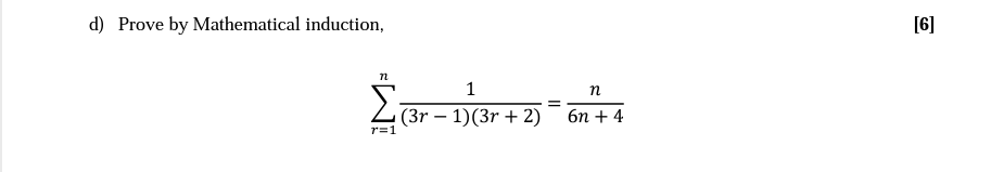 Solved d) Prove by Mathematical induction, [6] n n 1 (3r - | Chegg.com