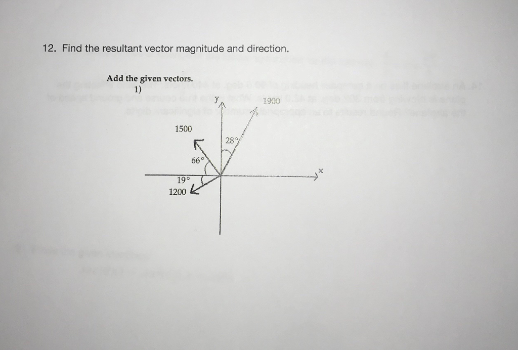 Solved 12. Find the resultant vector magnitude and | Chegg.com