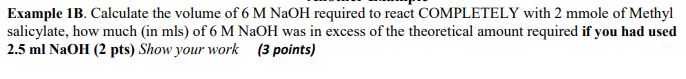 Solved Example 1B. Calculate the volume of 6 M NaOH required | Chegg.com
