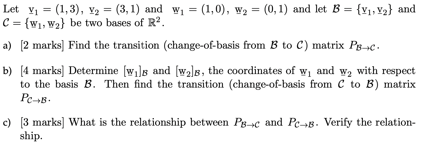 Solved Let v1=(1,3),v2=(3,1) and w1=(1,0),w2=(0,1) and let | Chegg.com
