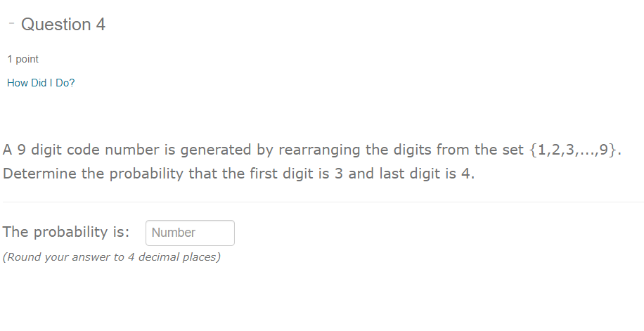 Solved - Question 4 1 point How Did I Do? A 9 digit code | Chegg.com