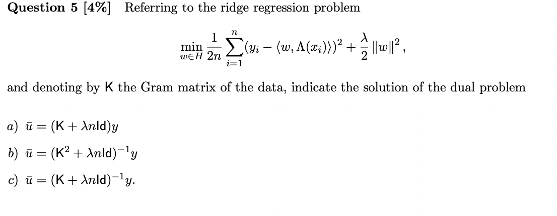 Solved Question 5[4%] Referring to the ridge regression | Chegg.com