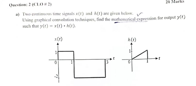 a) Two continuous time signals x(t) and h(t) are | Chegg.com