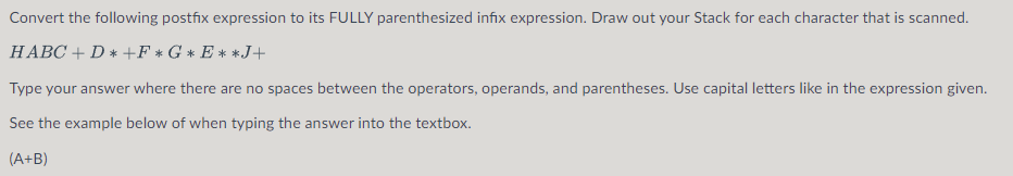 Solved Convert the following postfix expression to its FULLY | Chegg.com