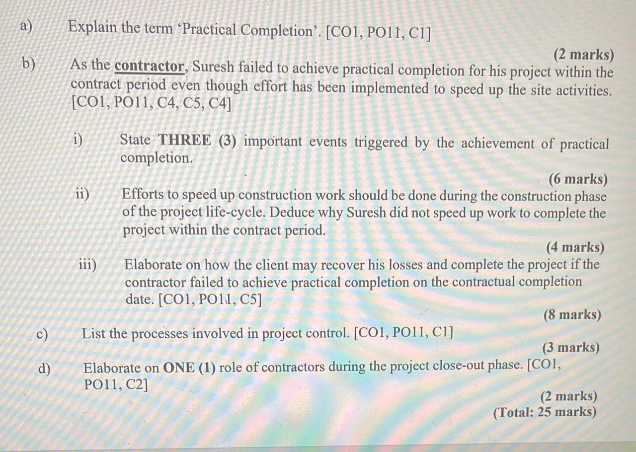 Solved Explain the term 'Practical Completion'. [CO1, PO11, | Chegg.com