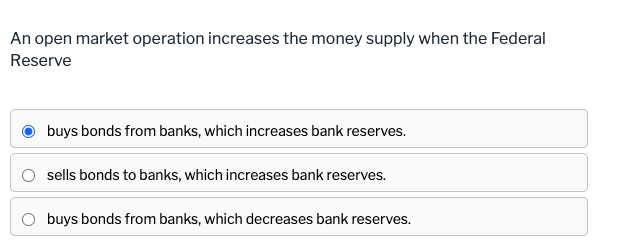 Solved An open market operation increases the money supply | Chegg.com