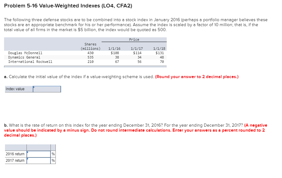Solved Problem 5-16 Value-Weighted Indexes (LO4, CFA2) The | Chegg.com
