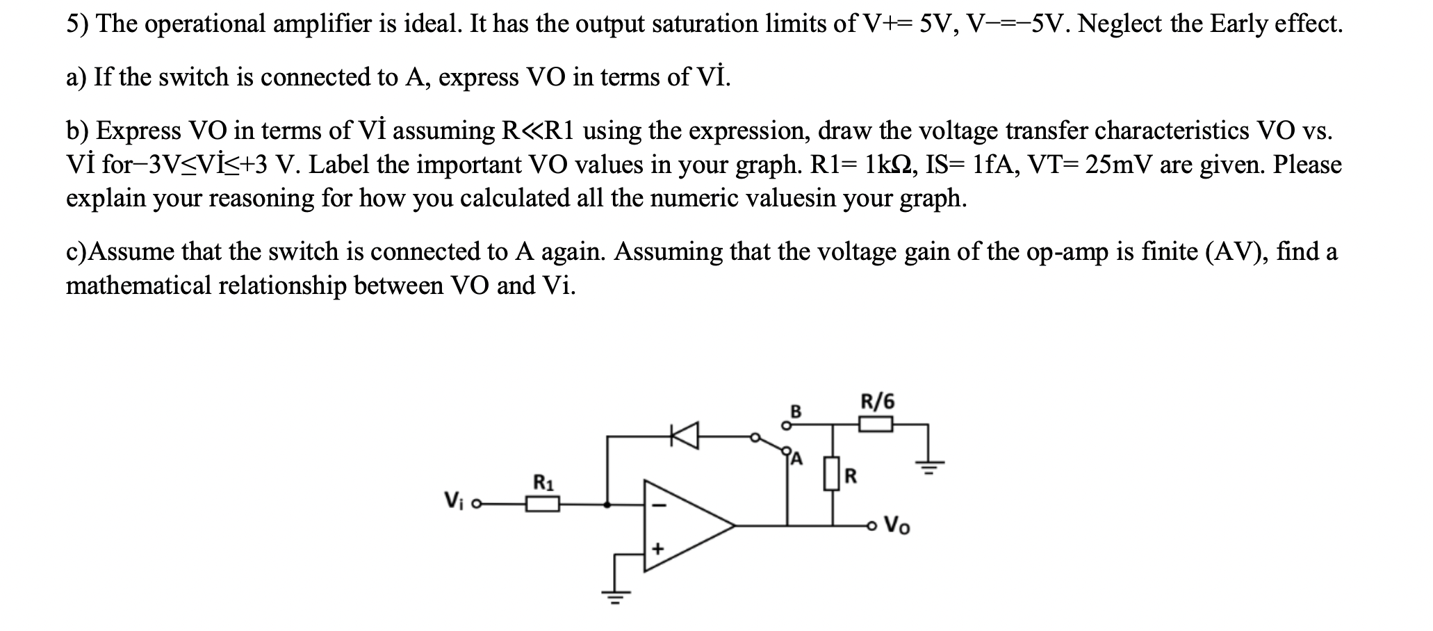 Solved 5) The operational amplifier is ideal. It has the | Chegg.com