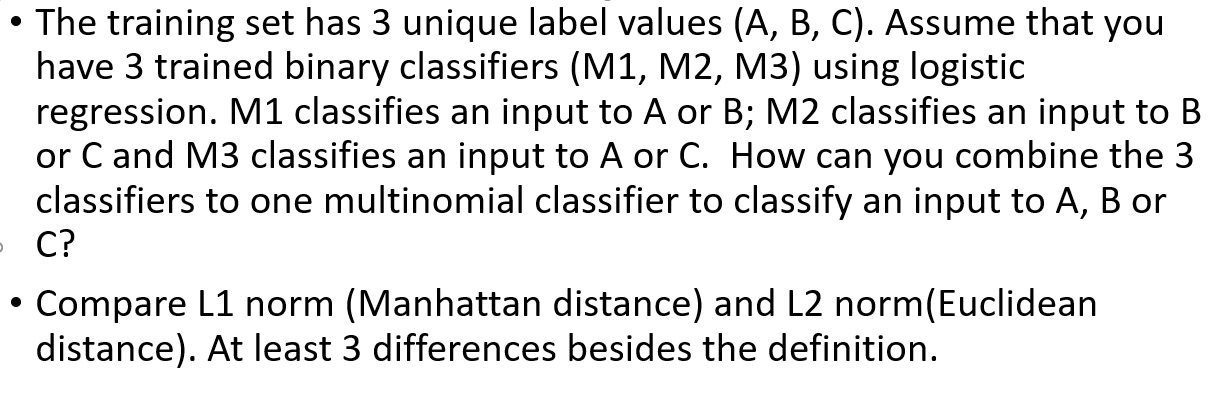 Solved • The training set has 3 unique label values (A, B, | Chegg.com