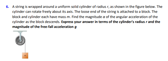 Solved A string is wrapped around a uniform solid cylinder | Chegg.com