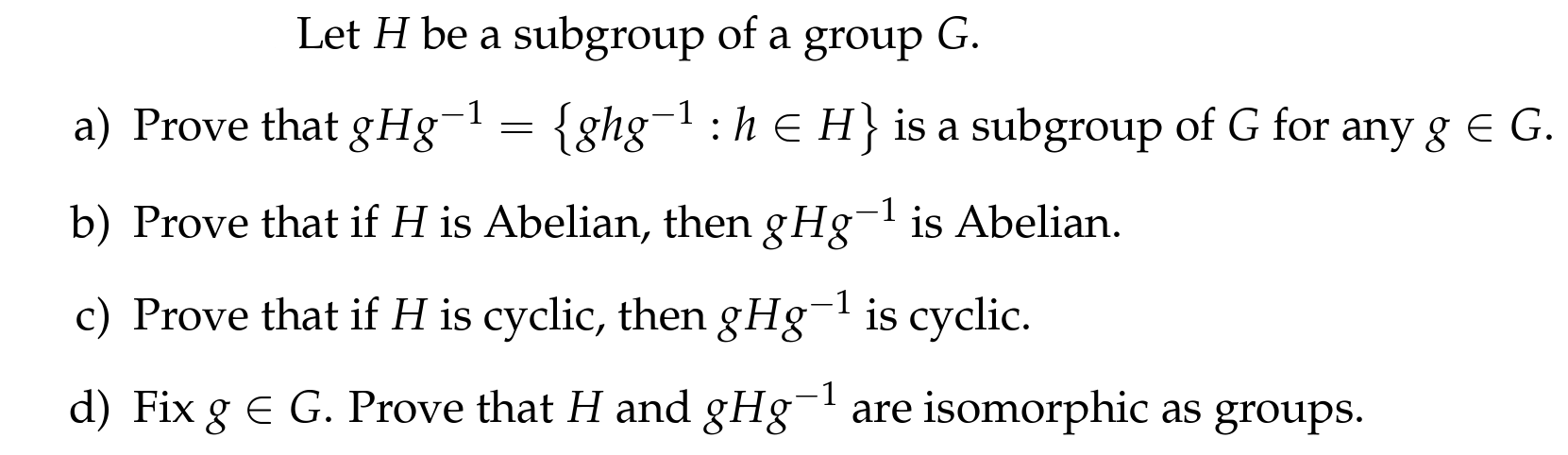 Solved Let H ﻿be a subgroup of a group G.a) ﻿Prove that | Chegg.com