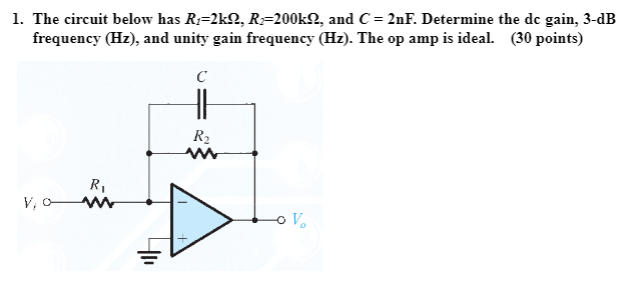Solved 1. The circuit below has R:=2k2, R=200k2, and C = | Chegg.com