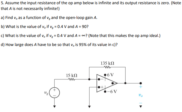 Solved 5. Assume the input resistance of the op amp below is | Chegg.com