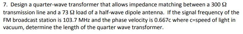 Solved 7. Design a quarter-wave transformer that allows | Chegg.com