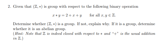 Solved 2. Given that (Z, ∗) is group with respect to the | Chegg.com