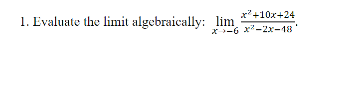 Solved Evaluate the limit algebraically: | Chegg.com