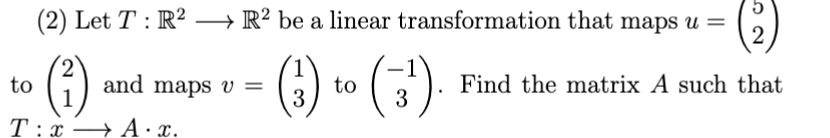Solved (2) Let T:R2 R2 be a linear transformation that maps | Chegg.com