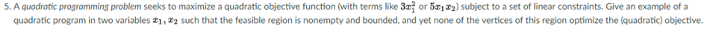 Solved 5. A quadratic programming problem seeks to maximize | Chegg.com