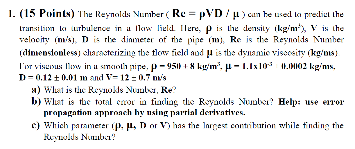Solved The Reynolds Number ( ﻿Re=\rho V(D)/(\mu ) ) ﻿can be | Chegg.com