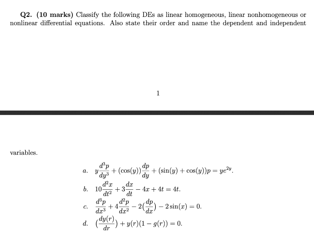 Solved Q2. (10 marks) Classify the following DEs as linear | Chegg.com