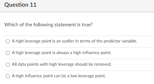 Question 11 Which of the following statement is true? | Chegg.com