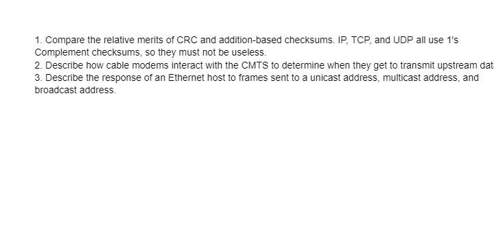 Solved 1. Compare the relative merits of CRC and | Chegg.com