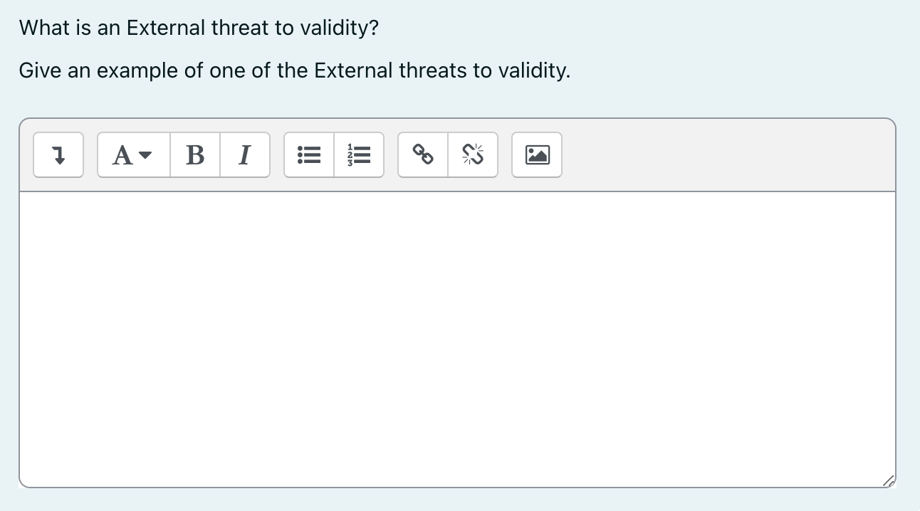 Solved What is an External threat to validity? Give an | Chegg.com