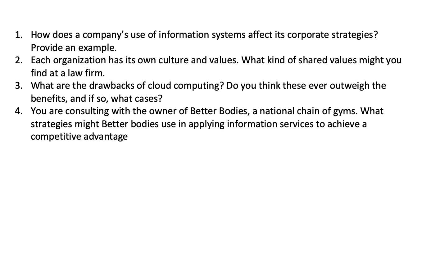 Solved 1. How does a company's use of information systems | Chegg.com