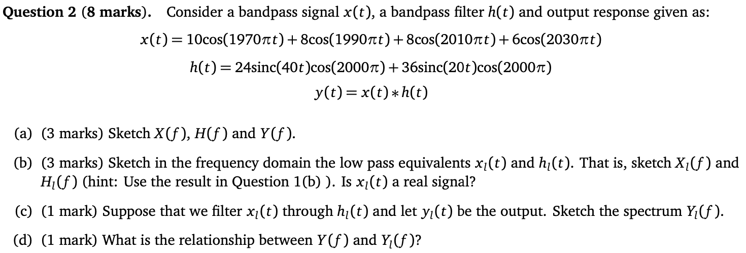 Solved Question 2 (8 marks). Consider a bandpass signal | Chegg.com