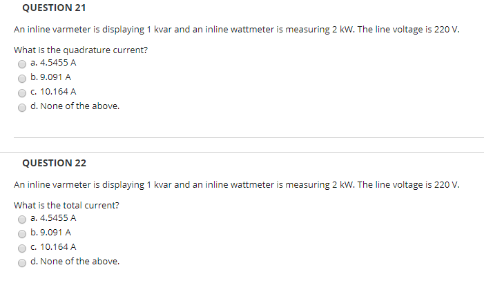 Solved QUESTION 21 An inline varmeter is displaying 1 kvar | Chegg.com
