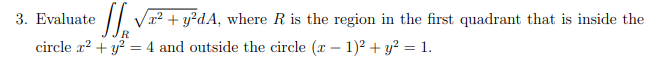 Solved 3. Evaluate ∬Rx2+y2dA, where R is the region in the | Chegg.com