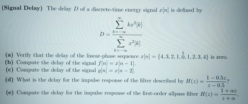 Solved (Signal Delay) The delay D of a discrete-time energy | Chegg.com